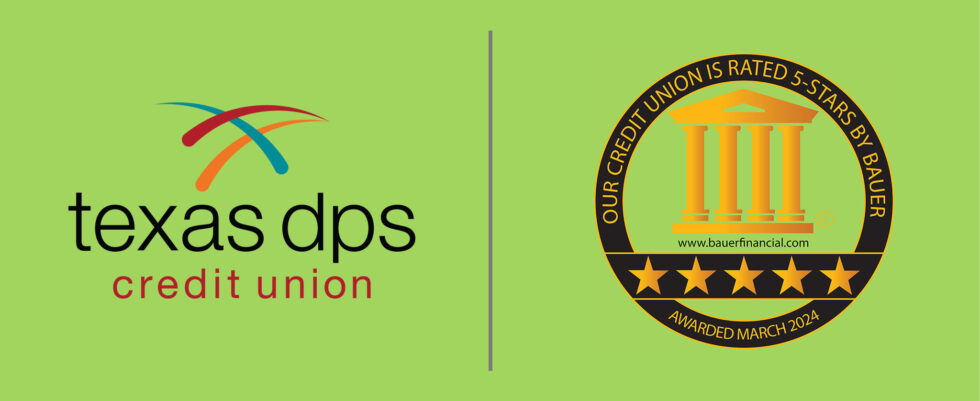Proud BauerFinancial 5-Star Rated Credit Union - Texas DPS Credit Union
